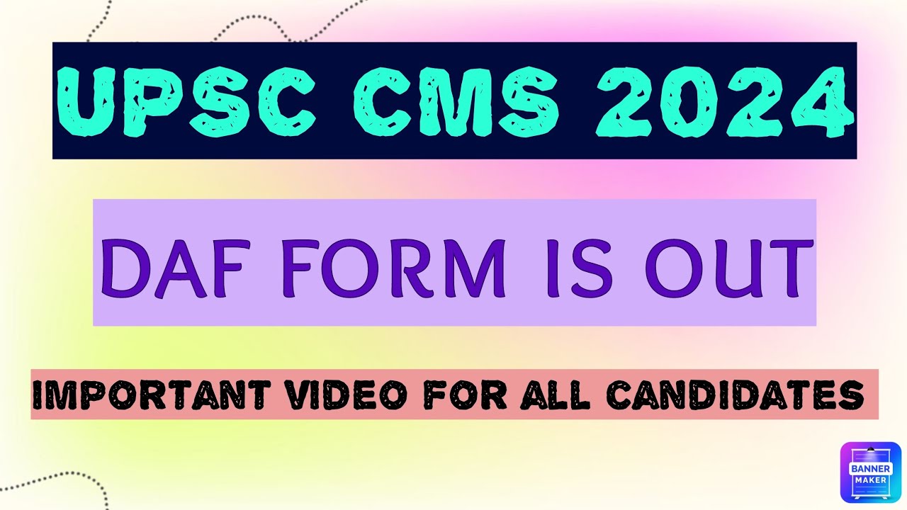 UPSC CMS 2024 DAF Form Out | Detailed Application Form #upsccms2024 ...