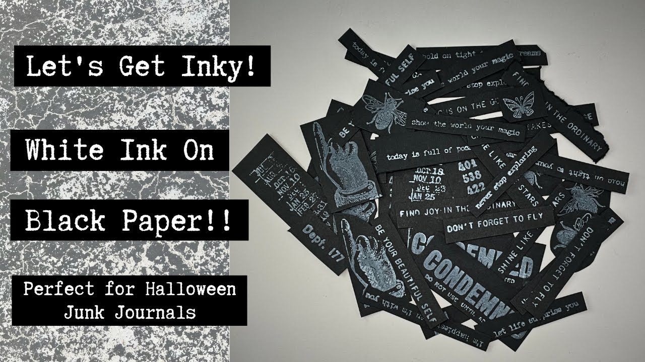 Let's Get INKY!!! White Ink on Black Paper! #junkjournalideas # ...