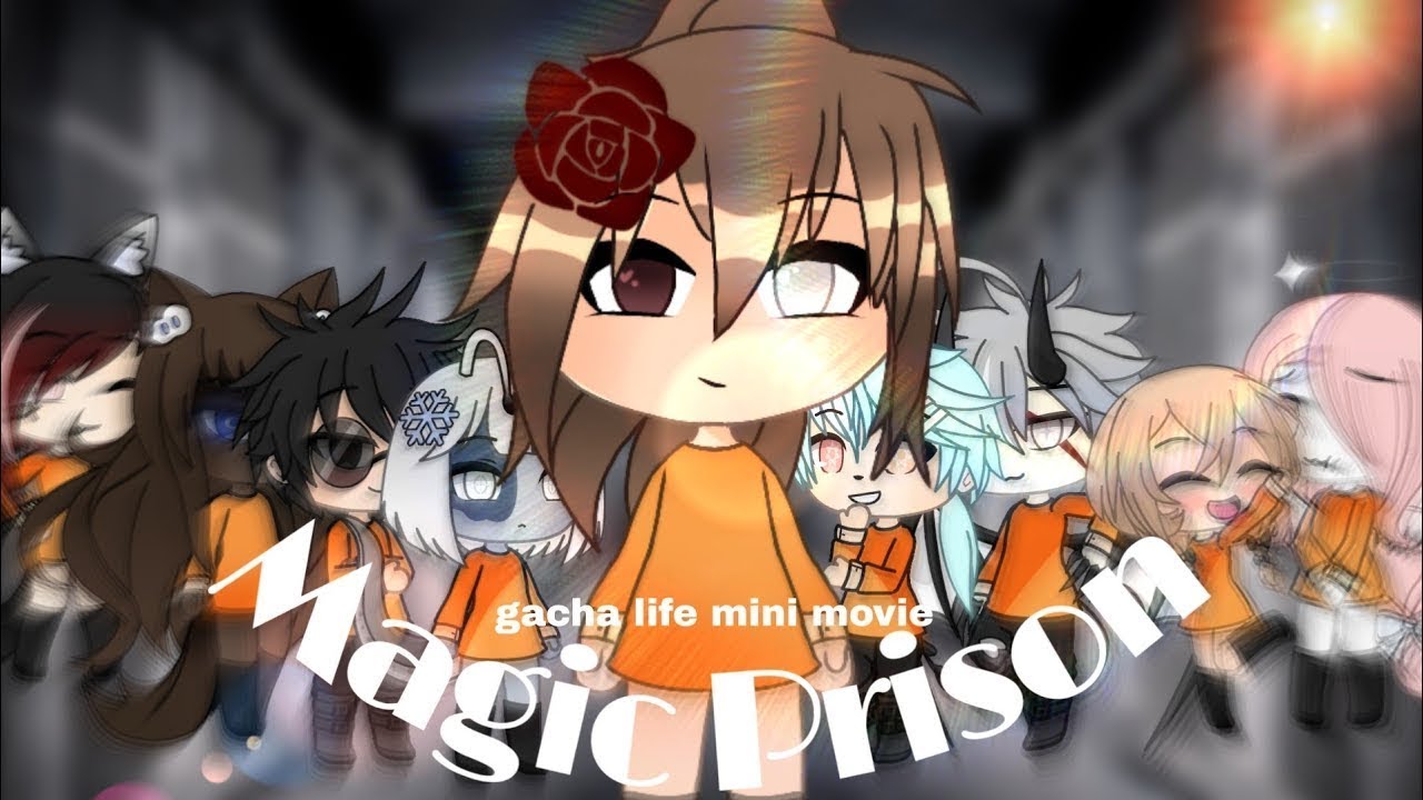 Magic Prison || Gacha Life Mini Movie (re-upload) #BlueBløssom (read ...