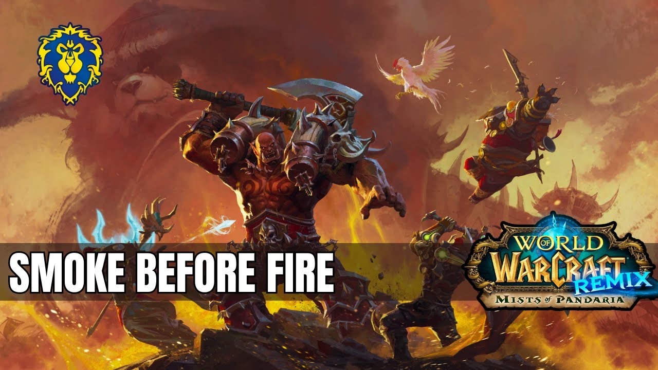 WoW Mists of Pandaria Remix | Smoke Before Fire - YouTube