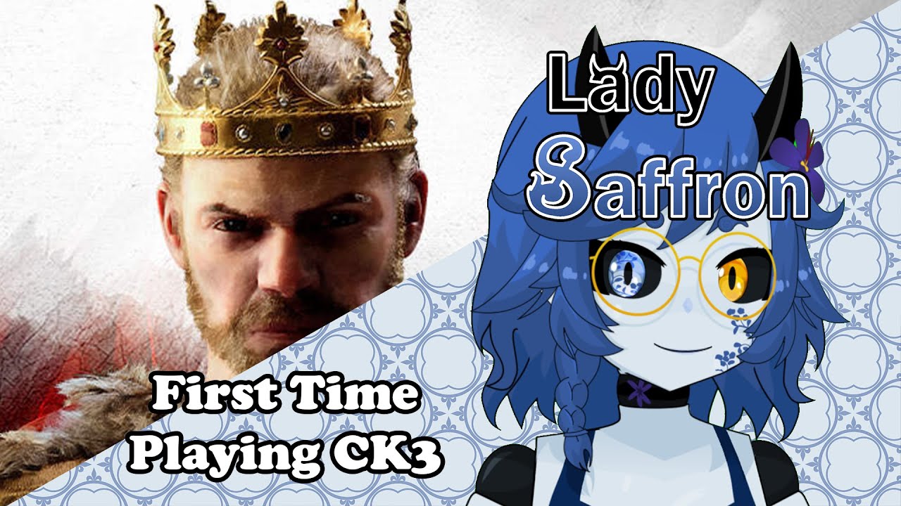 Trying out CK3 for the first time [Lady Saffron Vtuber] - YouTube