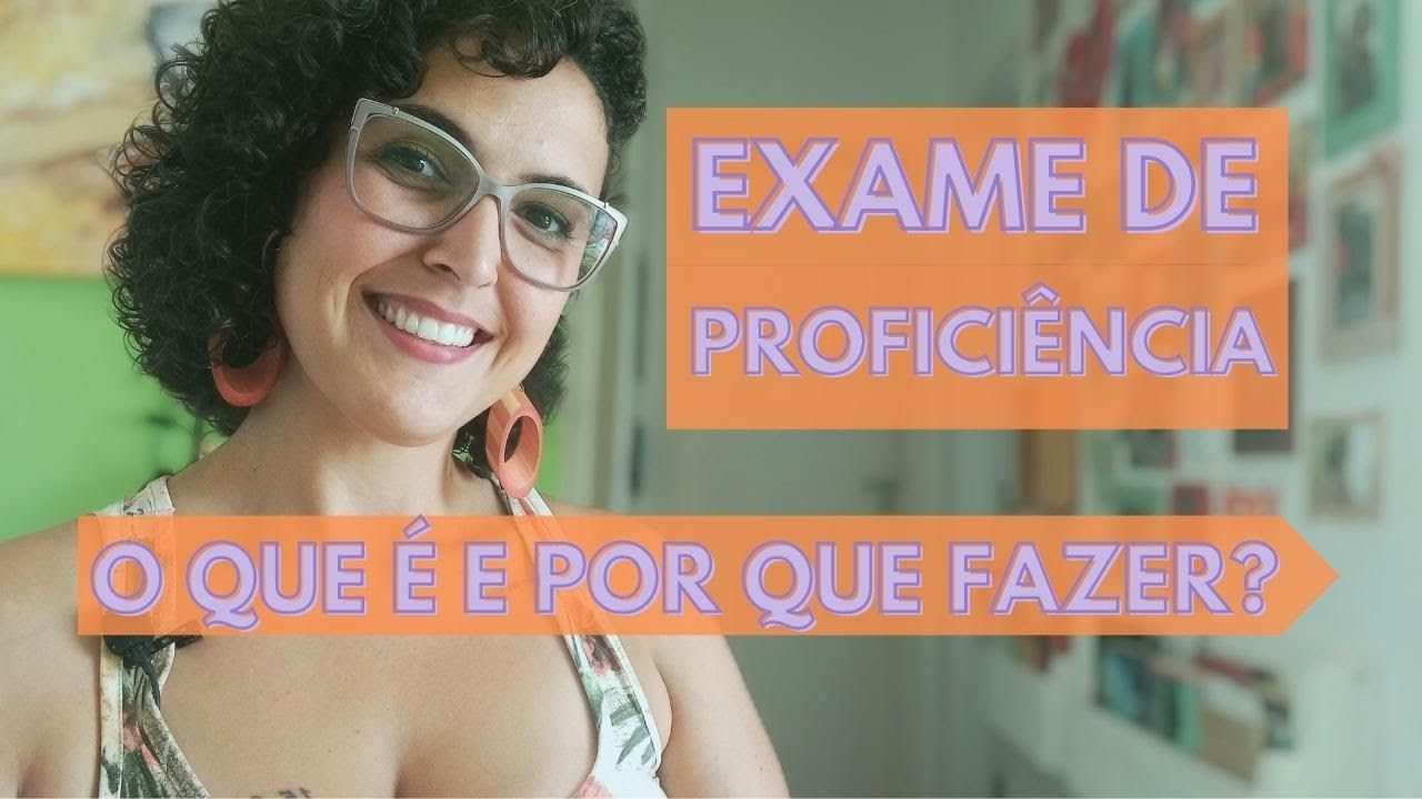 Exame de proficiência: o que é e por que fazer? - YouTube