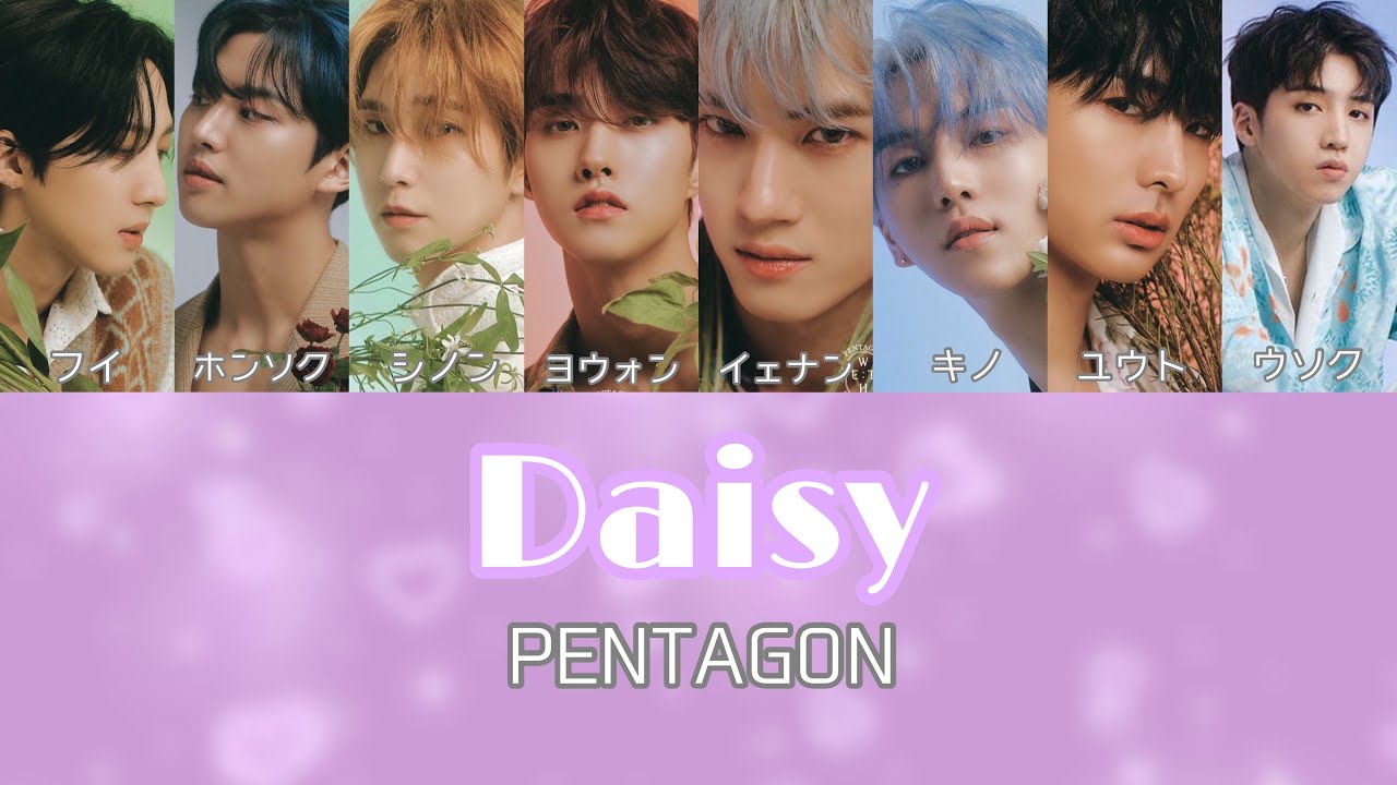 PENTAGON(펜타곤) - Daisy (かなるび/パート/日本語字幕) - YouTube