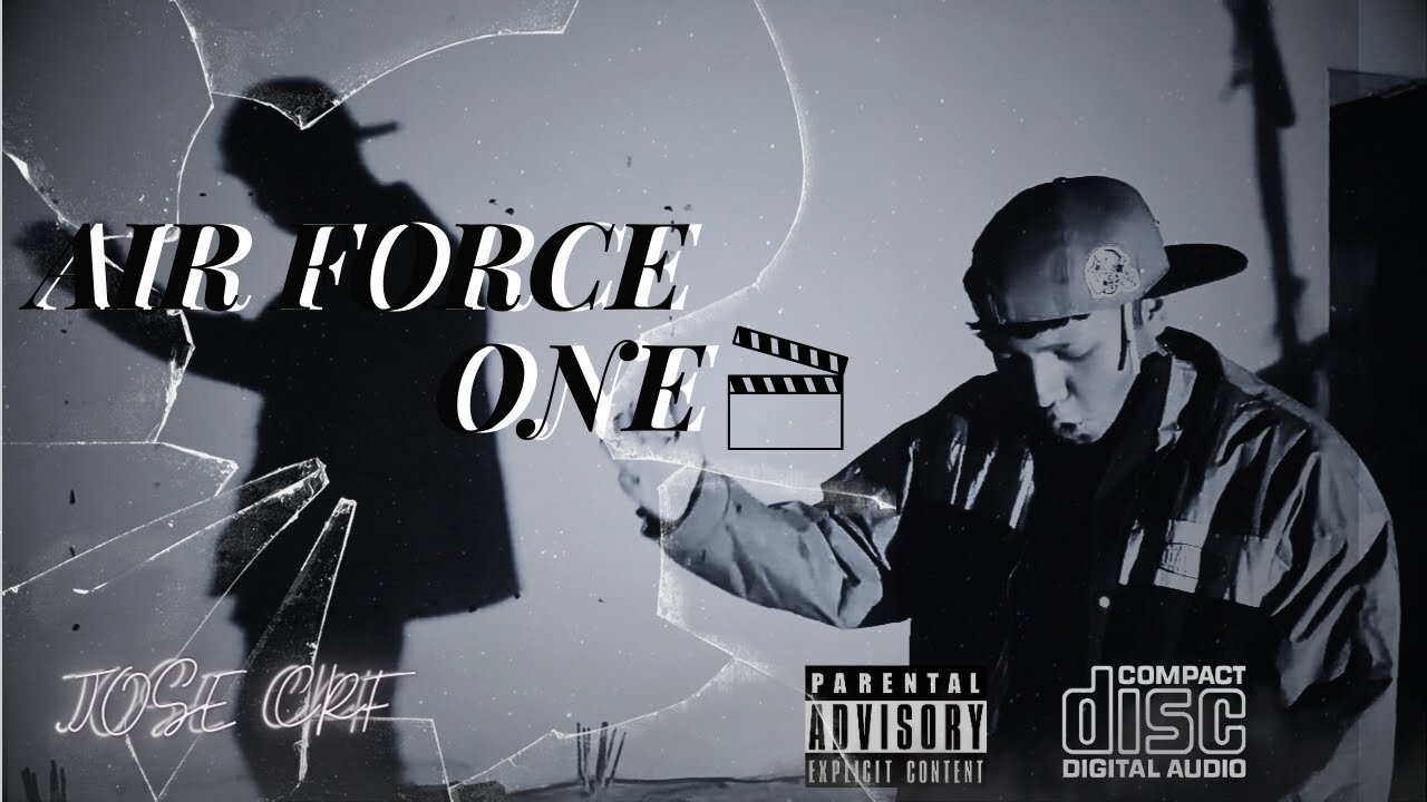 AIR FORCE ONE - JOSE CRF// VIDEO OFICIAL #hiphop #rap #topmusic #music ...