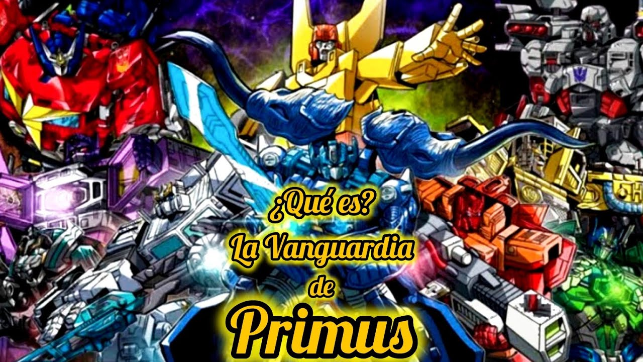 ¿Qué es la Vanguardia de Primus? (Los Power Rangers de Transformers ...