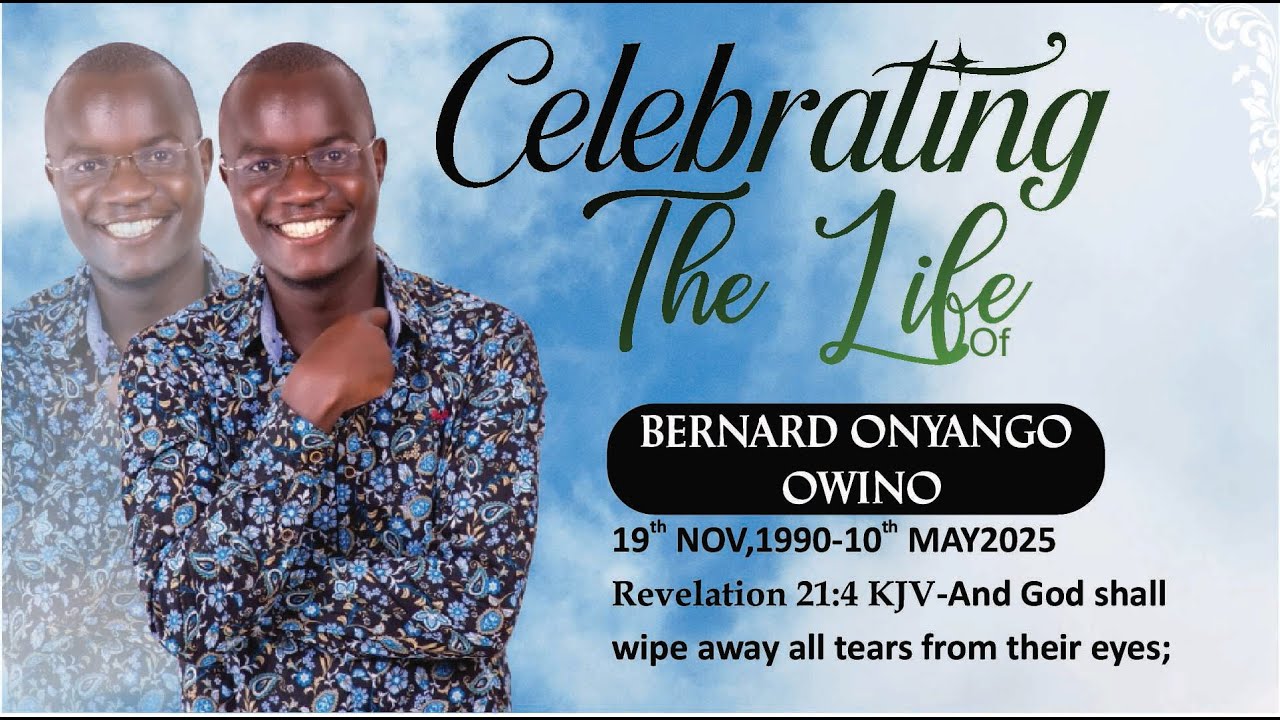 CELEBRATING THE LIFE OF BERNARD ONYANGO OWINO - YouTube