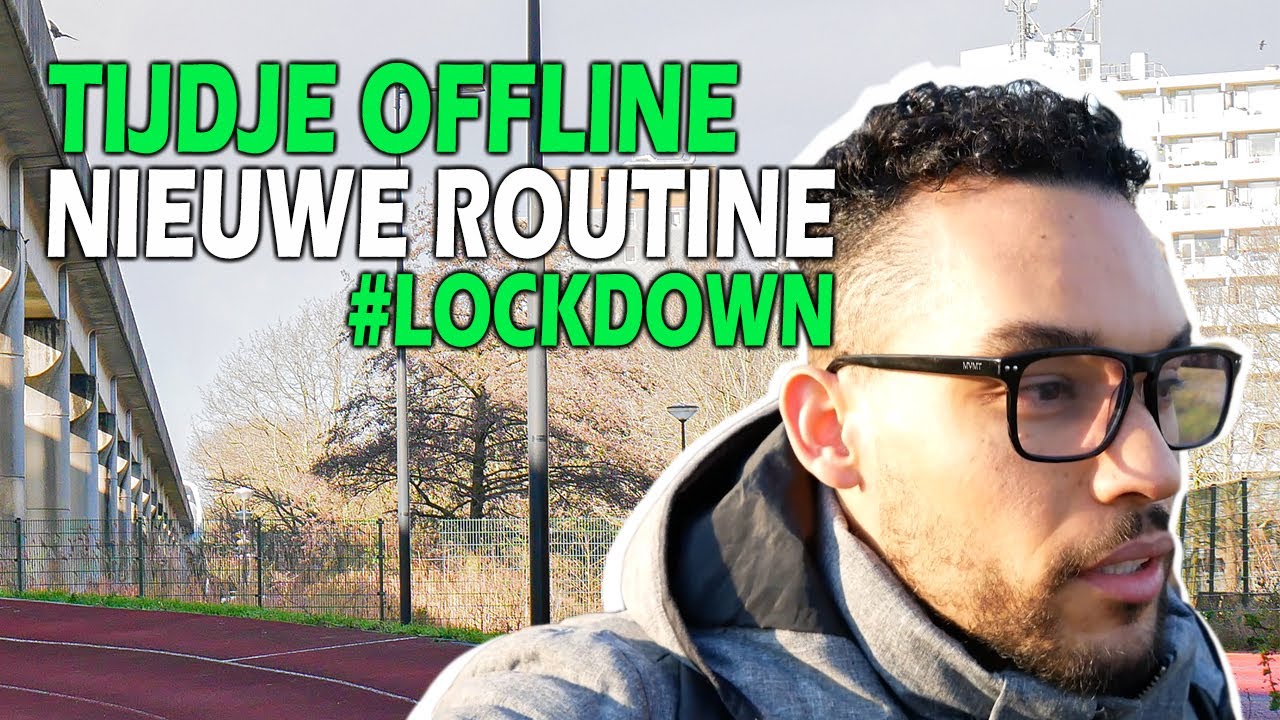 NIEUWE ROUTINE & LOCKDOWN - YouTube