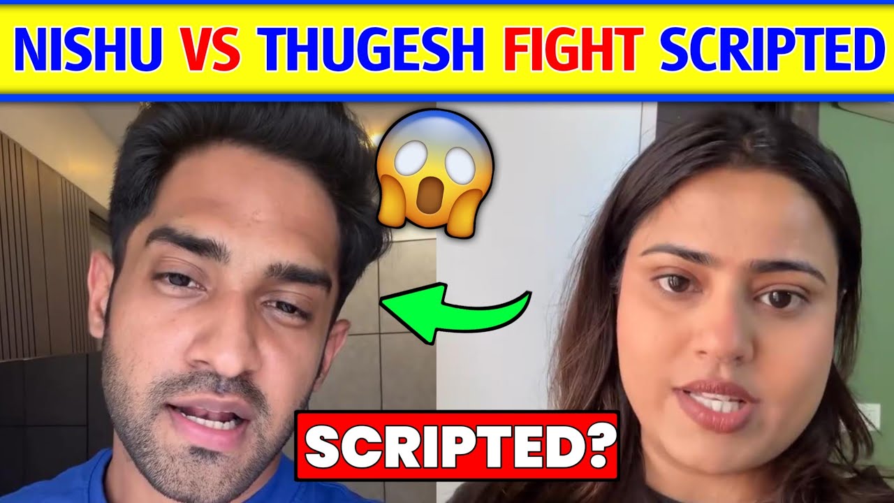 😱Nishu Tiwari vs Thugesh Fight is Scripted? Thugesh Reply Nishu tiwari ...