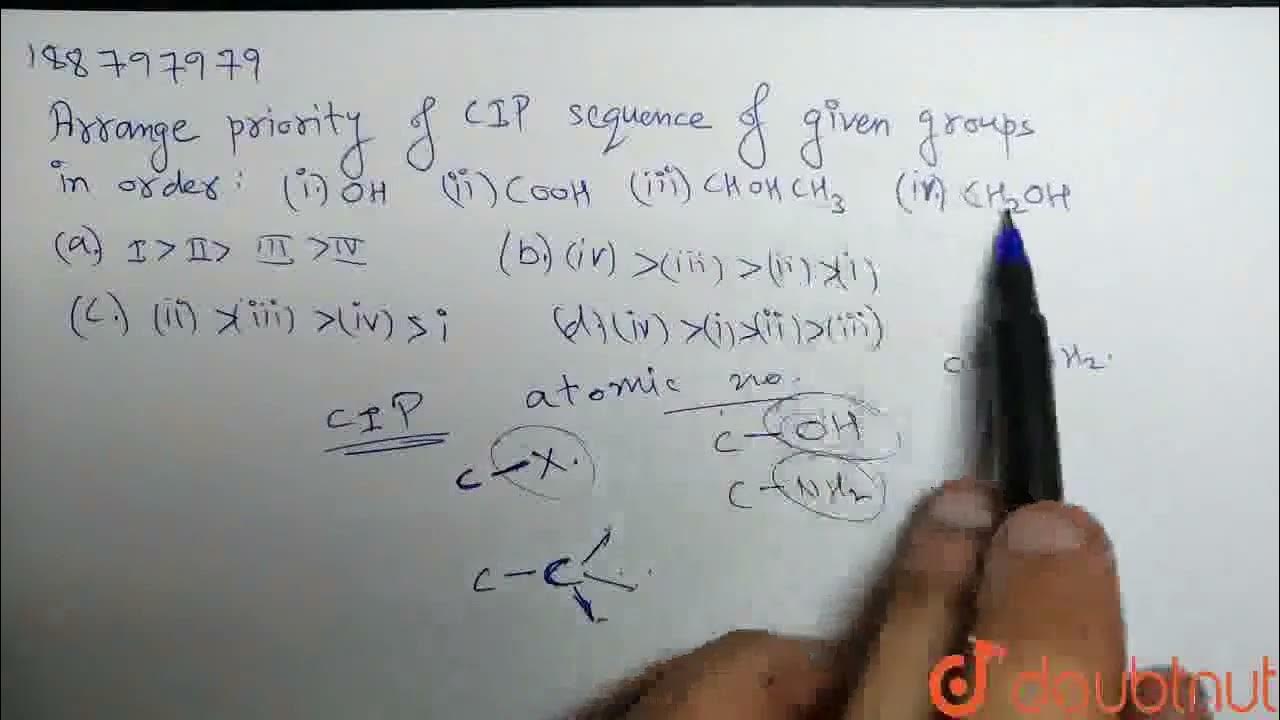 Arrange priority of CIP sequence of given groups in decreasing order - (I) OH (II) COOH (III) CH ...
