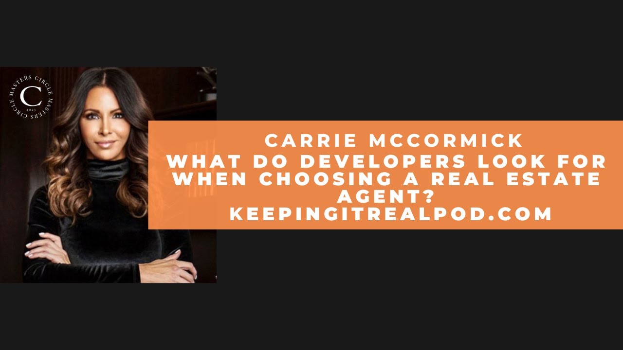 Carrie McCormick - What Do Developers Look For When Choosing A Real ...