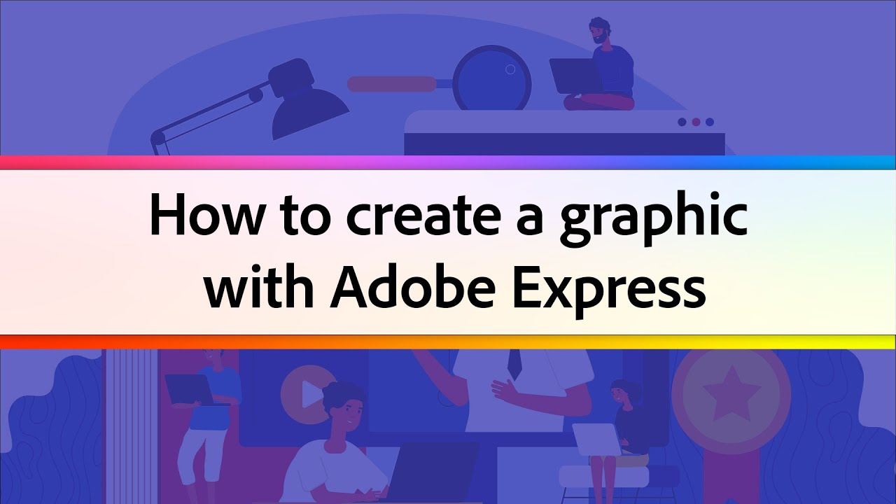 How to create a graphic with Adobe Express - YouTube