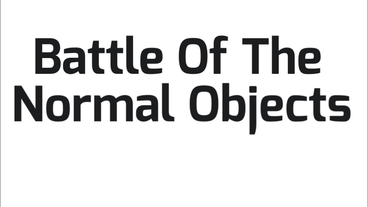 Battle Of The Normal Objects (BOTNO) Offficial Intro - YouTube