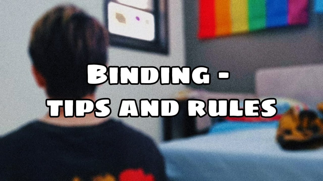 Binding - tips and rules - YouTube