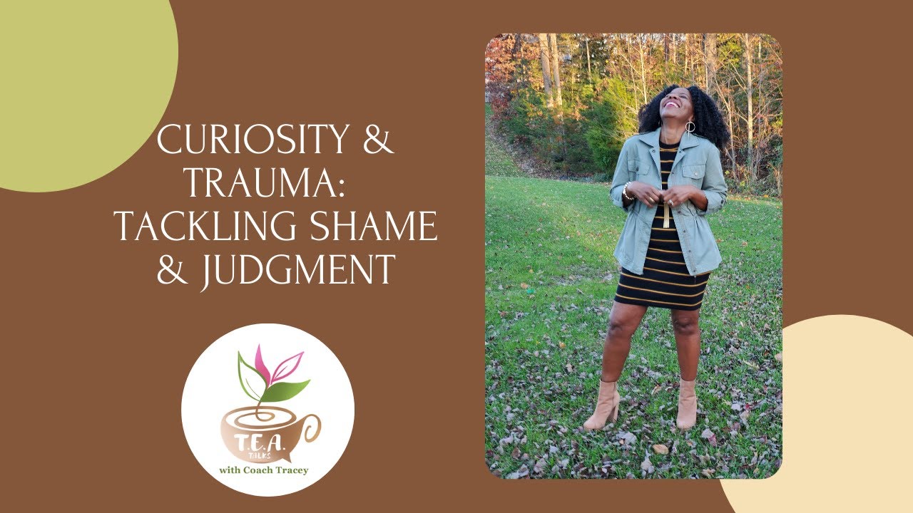 Curiosity & Trauma: Tea Talks w Coach Tracey - YouTube