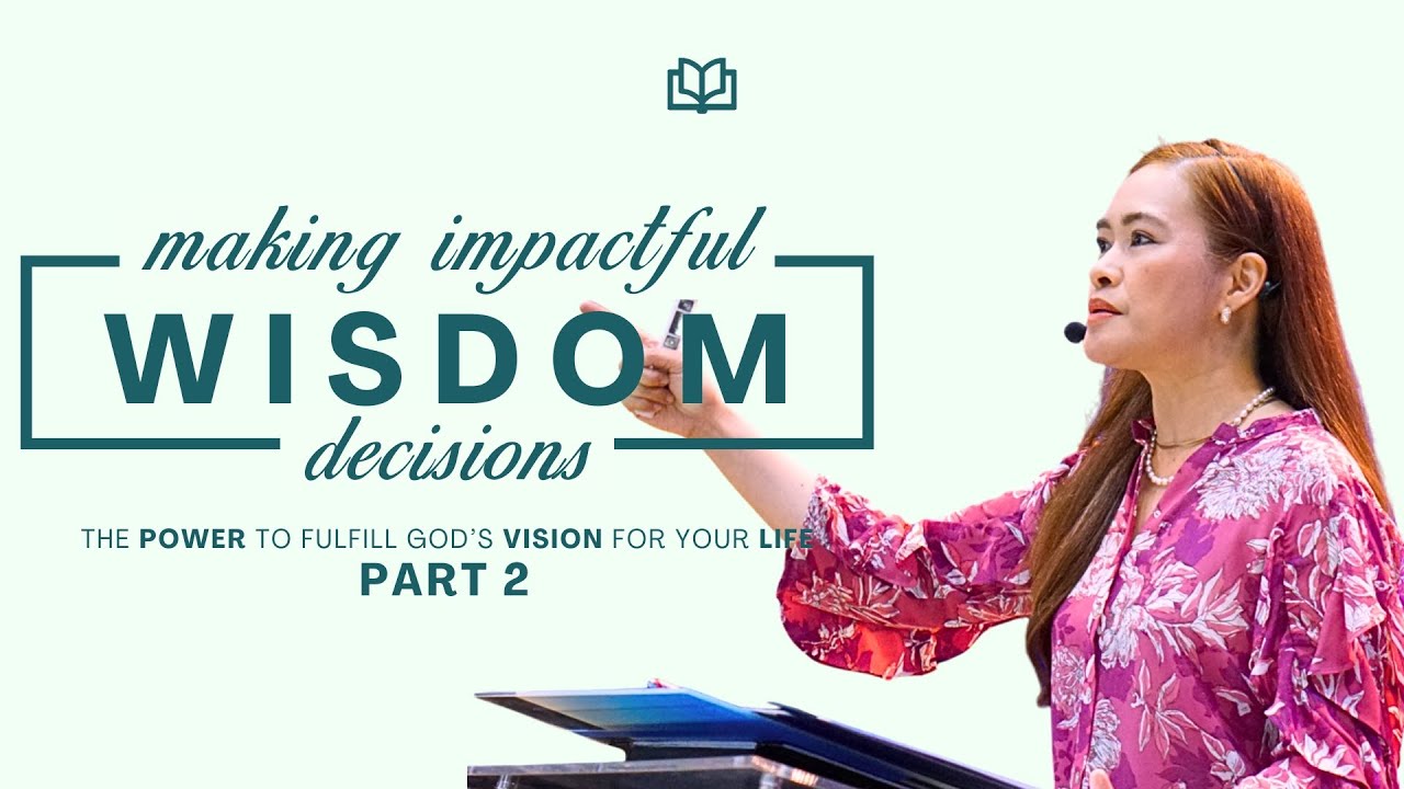 Wisdom | The Power to Fulfill God's Vision for Your Life (Part 2 ...