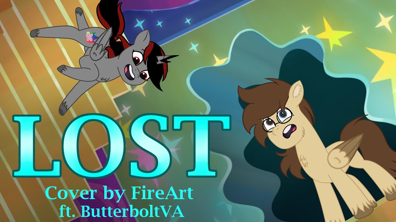 Lost - Mlp G5 Cover (ft. @butterboltva ) - YouTube