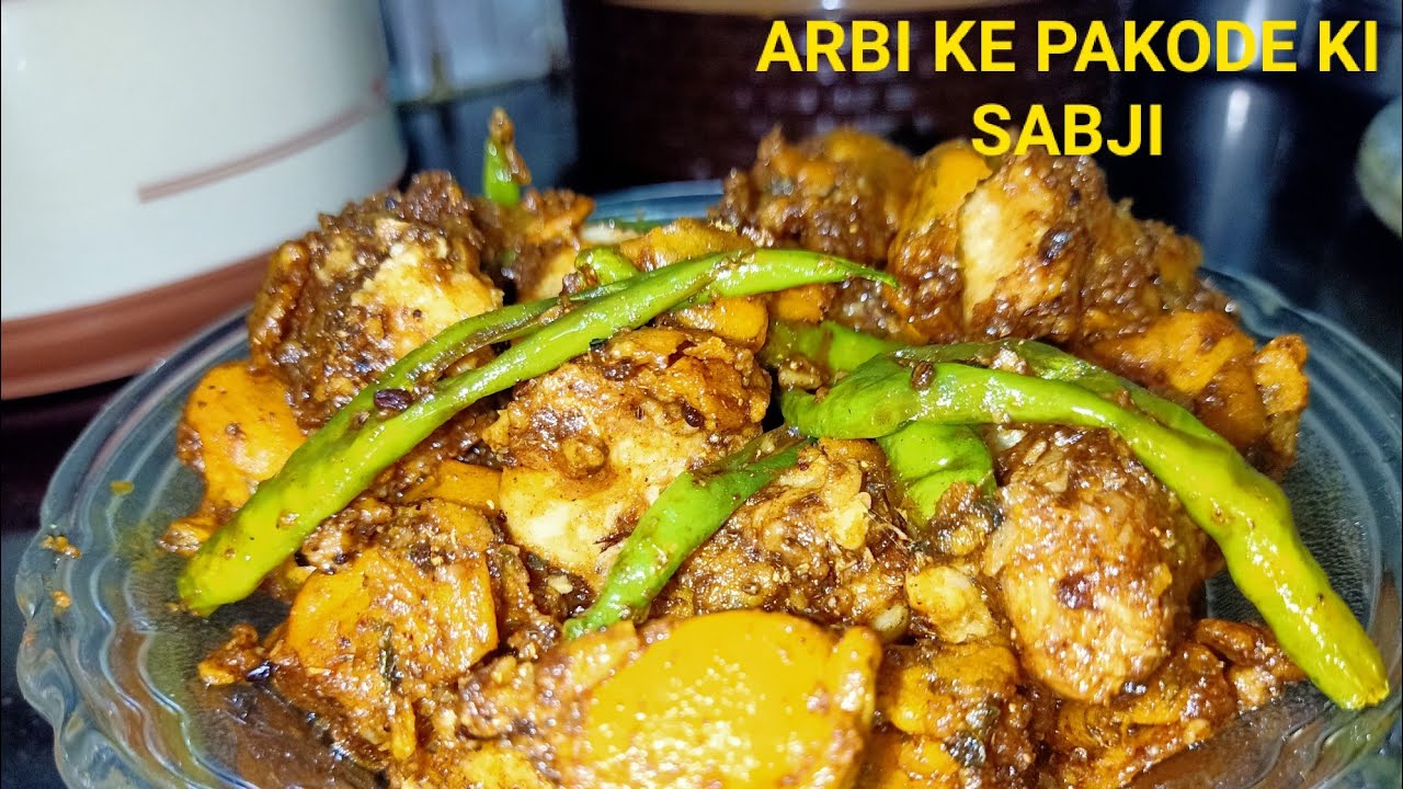 अरबी के पकौडो के चटपटे Snacks| Arbi Ke Pakode ki सबजी| Chatpate Arbi Ke ...