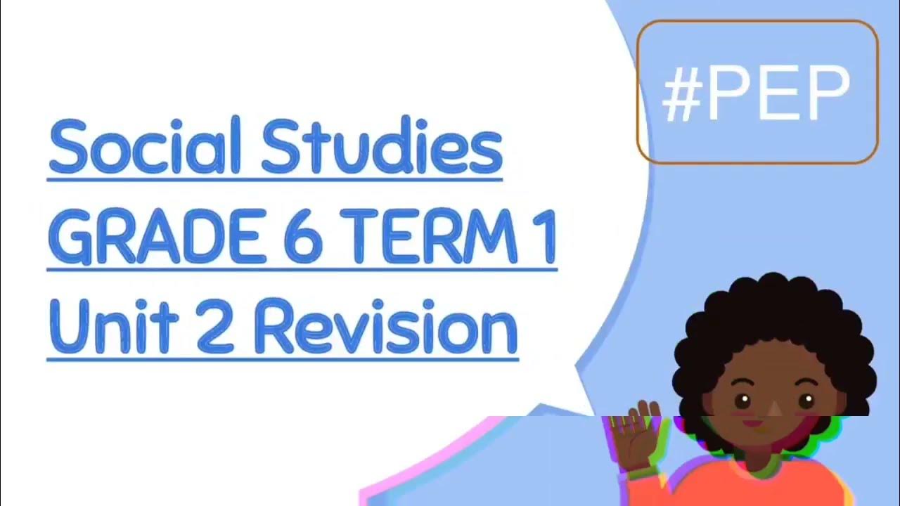 Grade 6|| Social Studies|| Term 1|| Unit 2 Revision|| #PEP - YouTube
