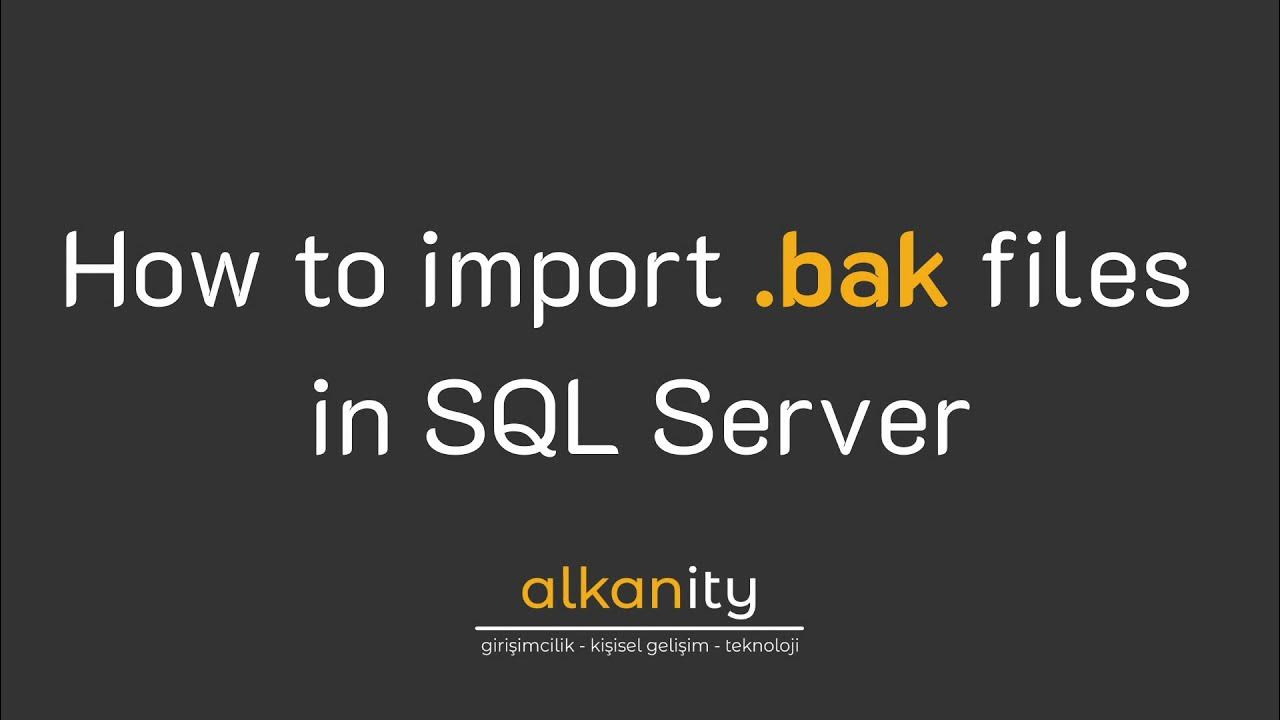 How to import .bak files in SQL Server - YouTube