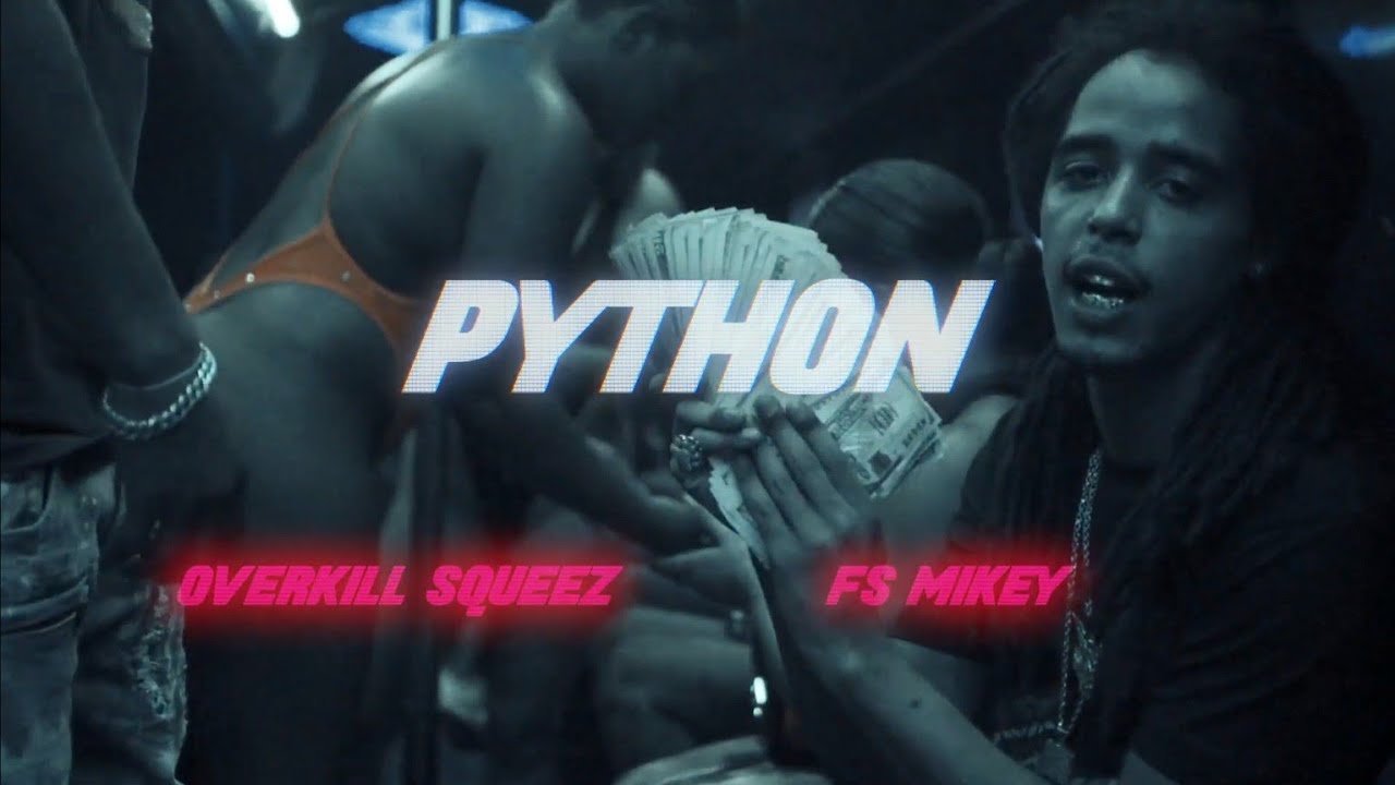 FS Mikey x Overkill Squeez - Python (Official Video) | Dir. ExtendedClips - YouTube