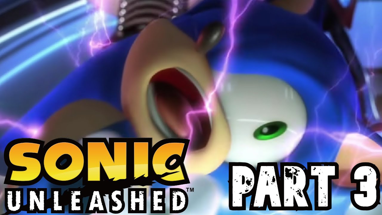 Edward Plays: Sonic Unleashed (PART 3) - YouTube