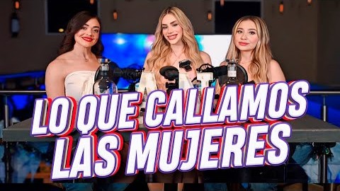 EP 19 - LO QUE CALLAMOS LAS MUJERES - YouTube Music