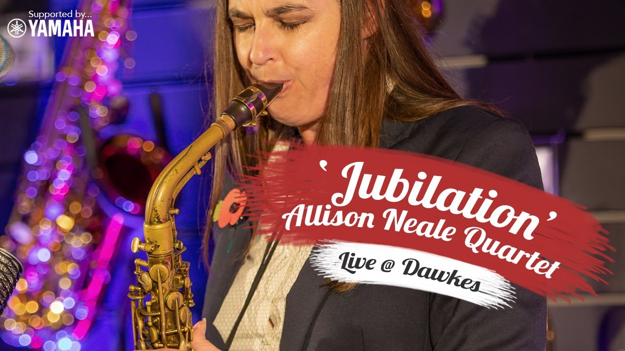 Jubilation | Allison Neale Quartet | Live at Dawkes - YouTube