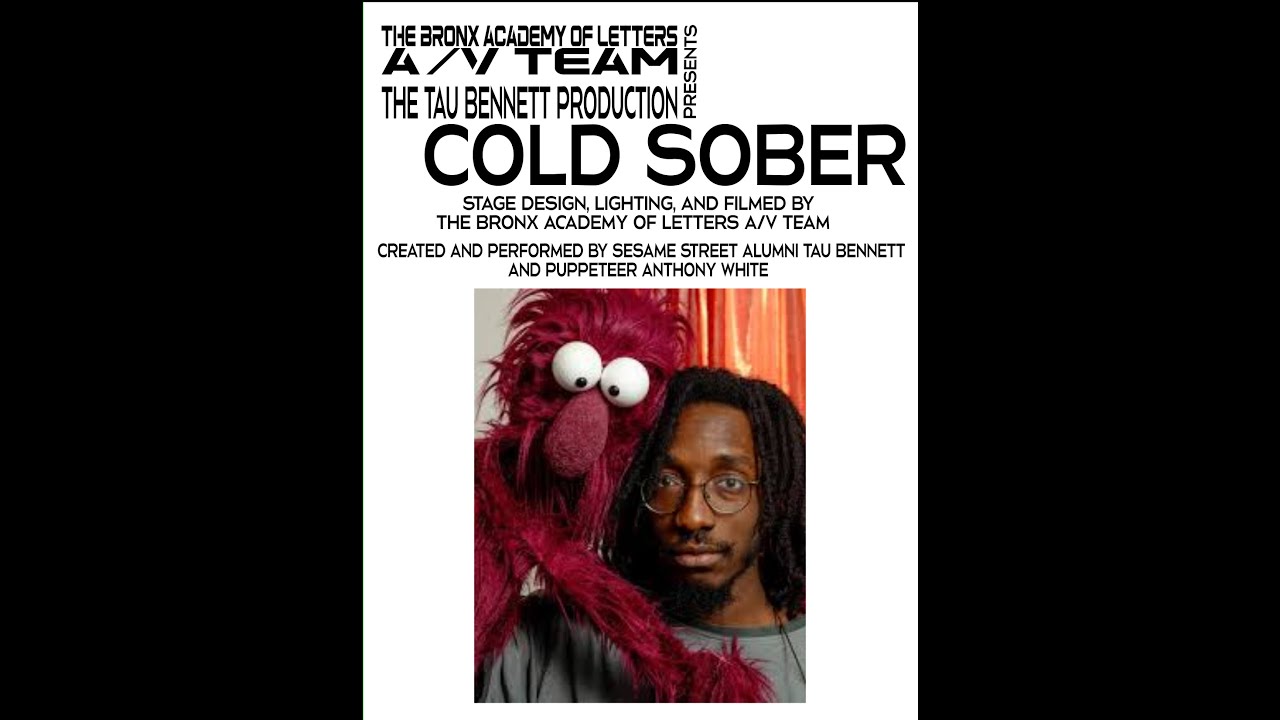 "Cold Sober" By Tau Bennett produced by the Bronx Academy of Letters ...