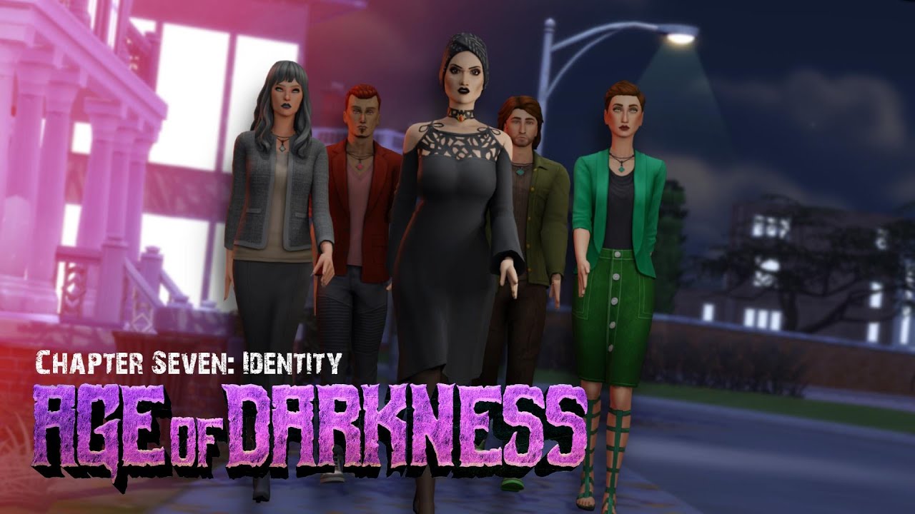 Age of Darkness Chapter Seven: Identity | SIMS 4 VOICE OVER SERIES ...