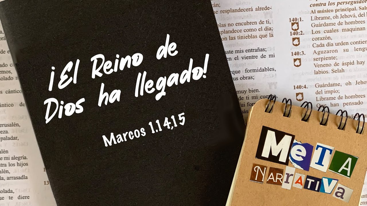 12 - El Reino de Dios ha llegado - Marcos 1.14,15 - YouTube