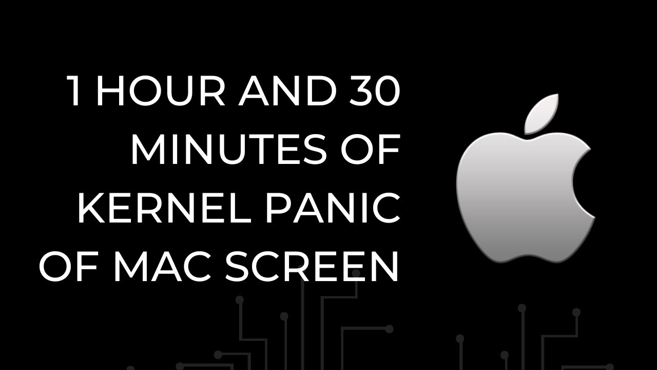 1 HOUR AND 30 MINUTES OF KERNEL PANIC OF MAC SCREEN | OTS - YouTube