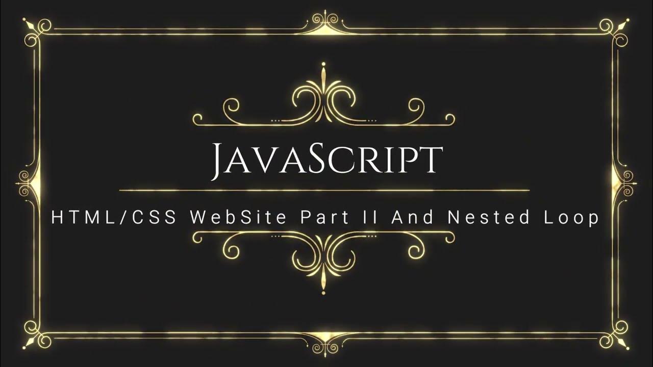 Make A Website Template In Htmlcss Part Ii And Javascript Nested Loops