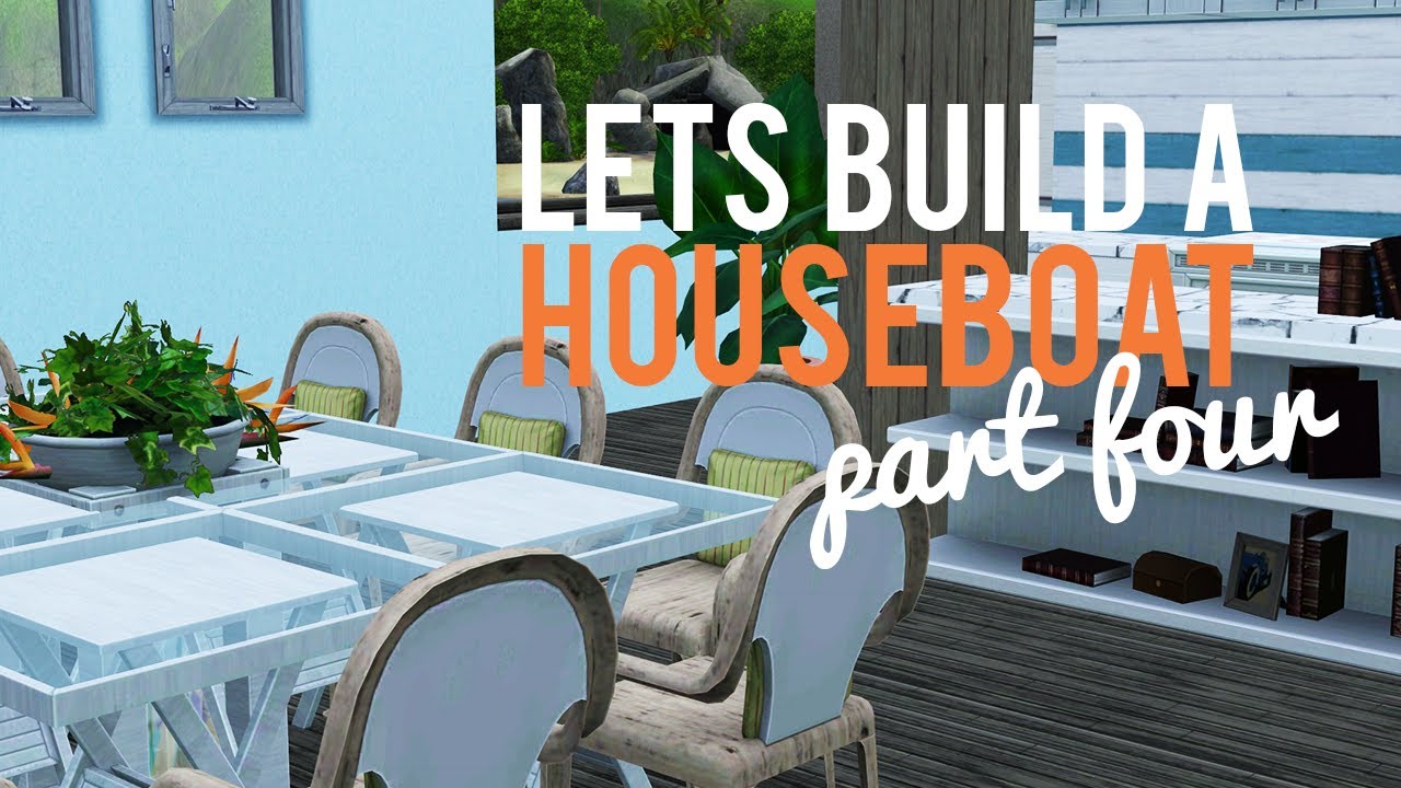 The Sims 3 Lets Build a Houseboat—Part 4 - YouTube