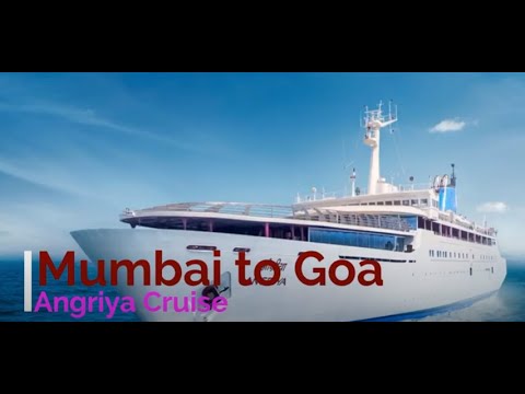 Mumbai to Goa Cruise | Angriya Cruise | India's First Domestic Cruise ...