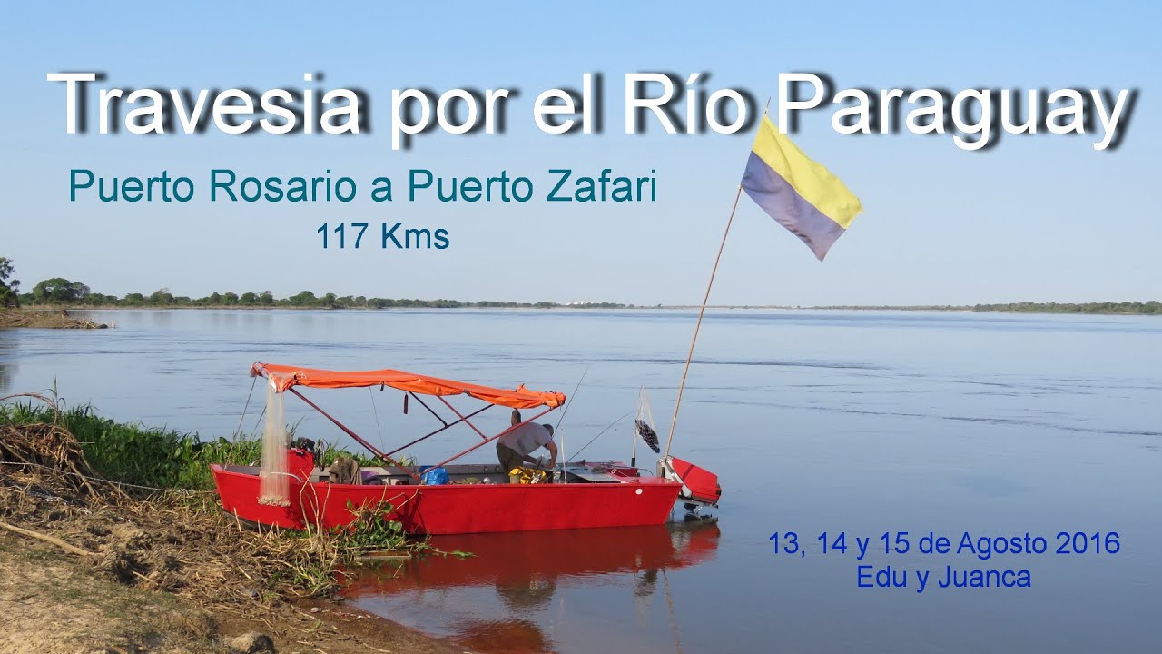 Travesía por el Río Paraguay - YouTube