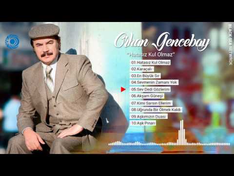 Sev Dedi Gözlerim  | Orhan Gencebay