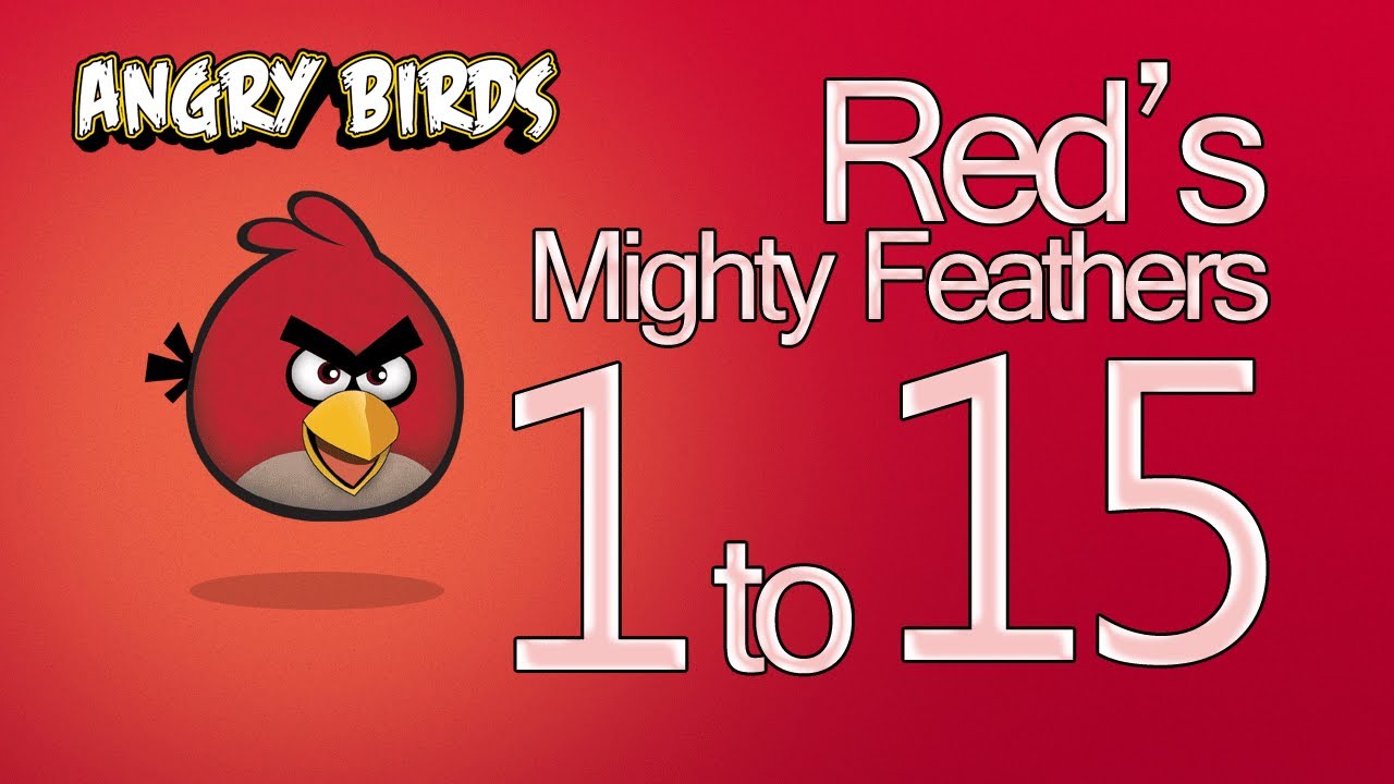 Angry Birds Red's Mighty Feathers Level 1 to 15 Walkthrough (3 Stars ...