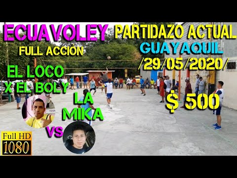 ECUAVOLEY EL LOCO X EL BOLY VS LA MIKA / PARTIDAZO FULL ACCIÓN 🔥 - YouTube