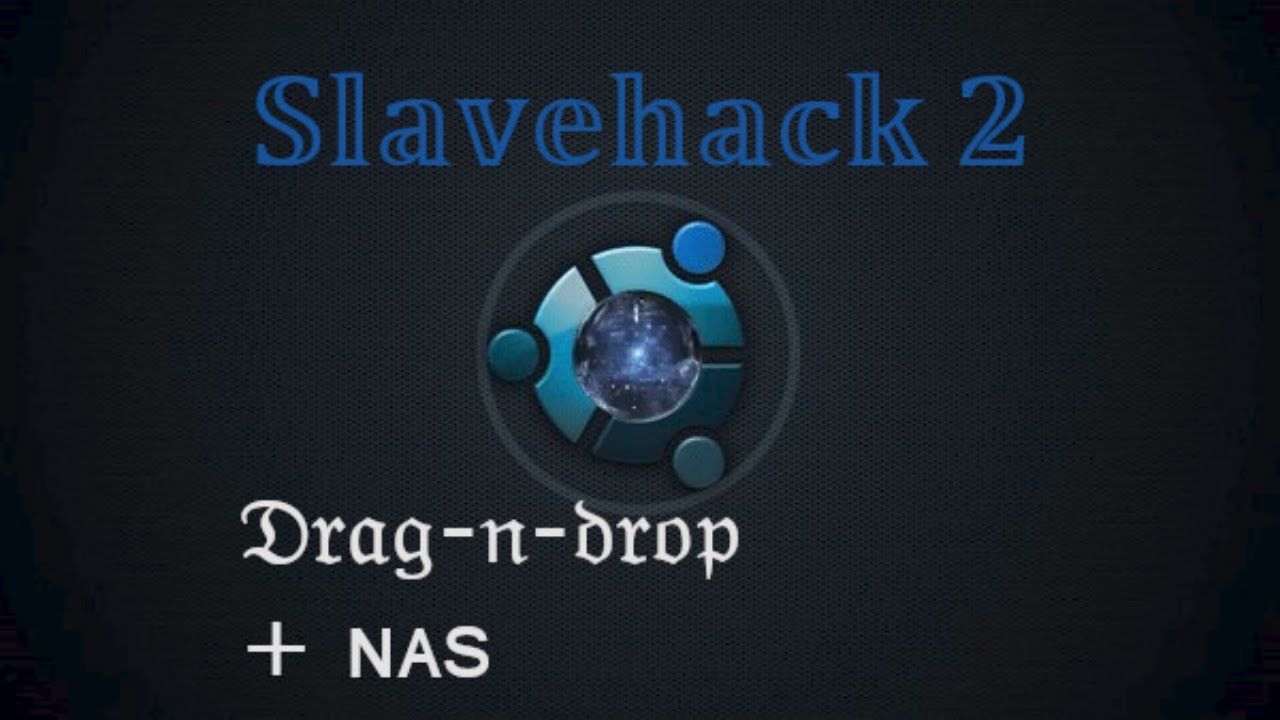 Slavehack 2 Tutorial: Drag-N-Drop + NAS - YouTube