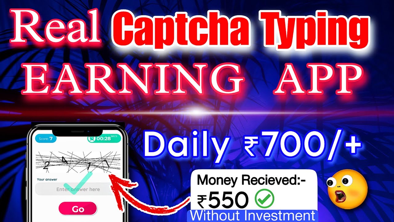 Real Captcha Typing Earning App 🤑 || Best Captcha Typing App || New Captcha Earning App ...