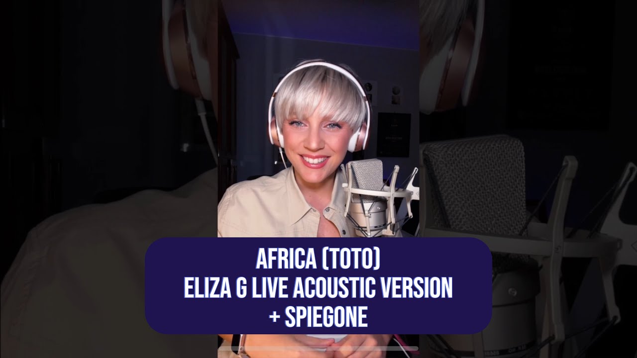 Africa (Toto) - Eliza G live acoustic version + Spiegone - YouTube