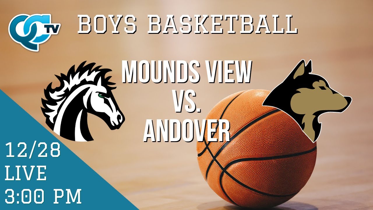 Boys Basketball: Mounds View @ Andover | Andover High School | QCTV ...
