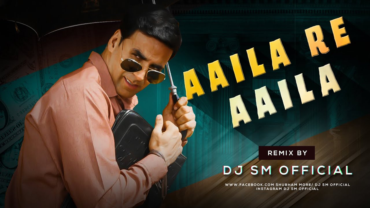 Aila Re Aila (Remix) DJ SM | aila re aila Dj Song | Akshay Kumar ...