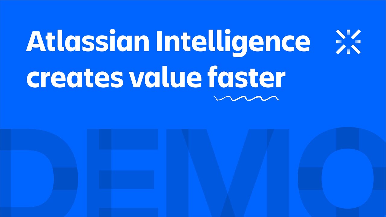 Atlassian Intelligence in Confluence, Jira Work Management, and Atlas ...