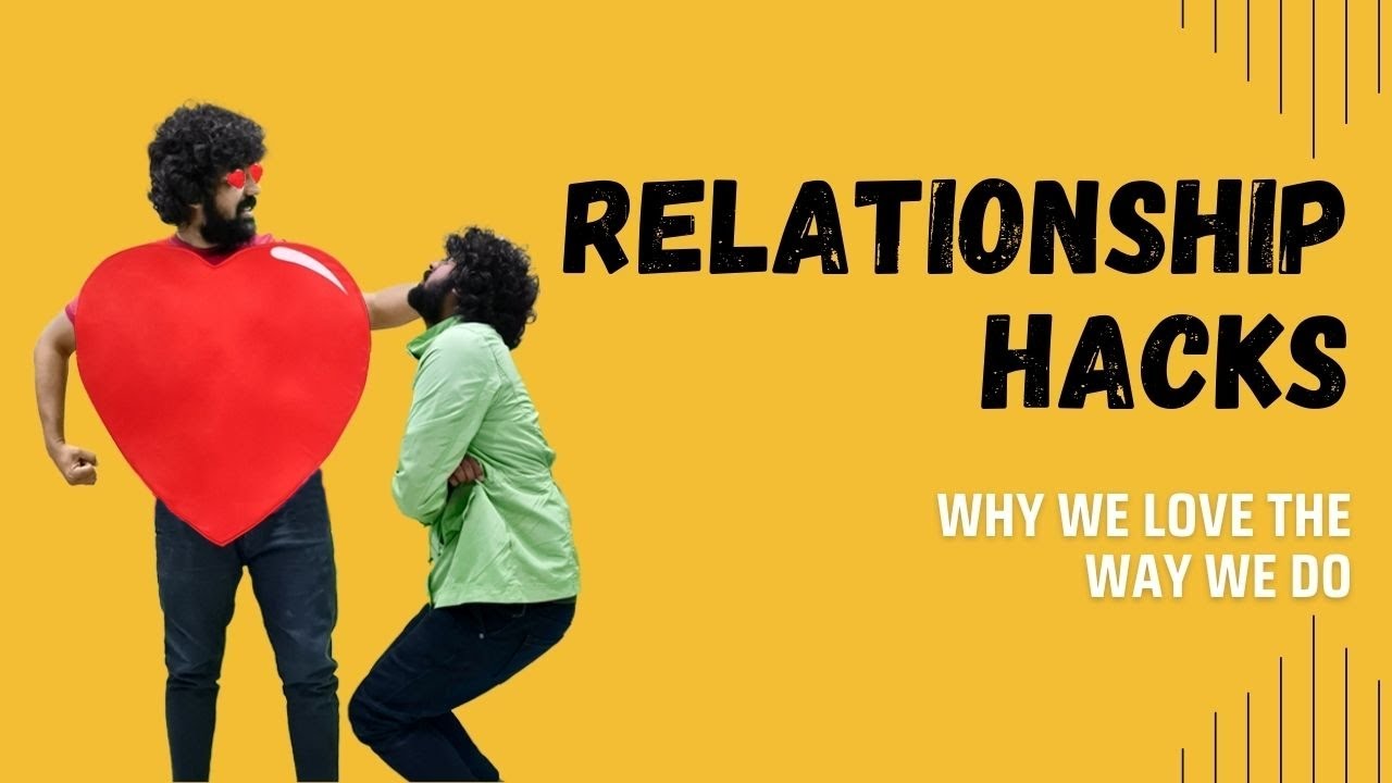 RELATIONSHIP HACKS | Why We Love The Way We Do | Provoking Pages - YouTube