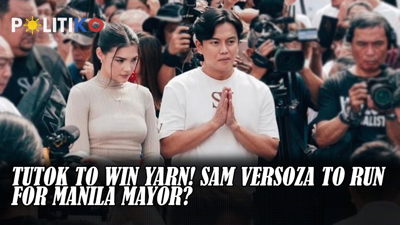 Tutok to Win yarn! Sam Versoza to run for Manila mayor? - YouTube