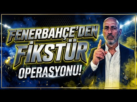 FİKSTÜR MANİPÜLE Mİ EDİLDİ? | FENERBAHÇE-GALATASARAY derbisinde olay iddialar! ⭐