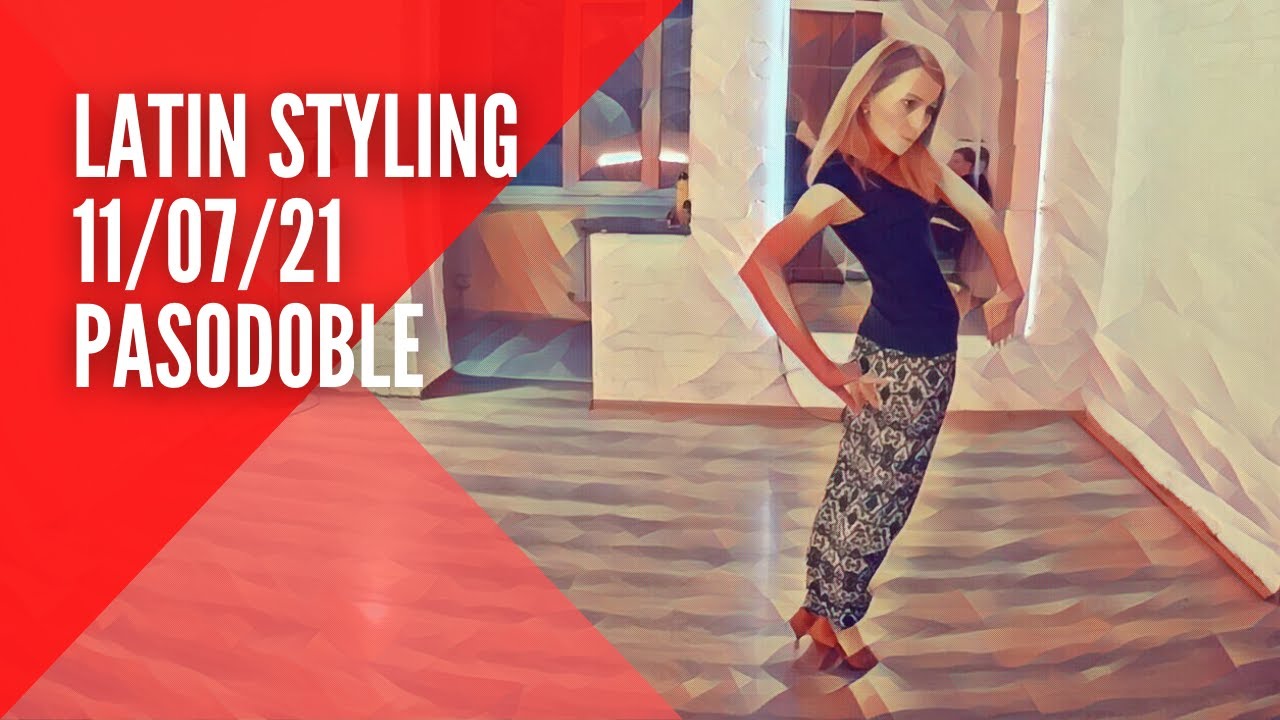 Latin Styling 11/07/21 (PasoDoble) - YouTube