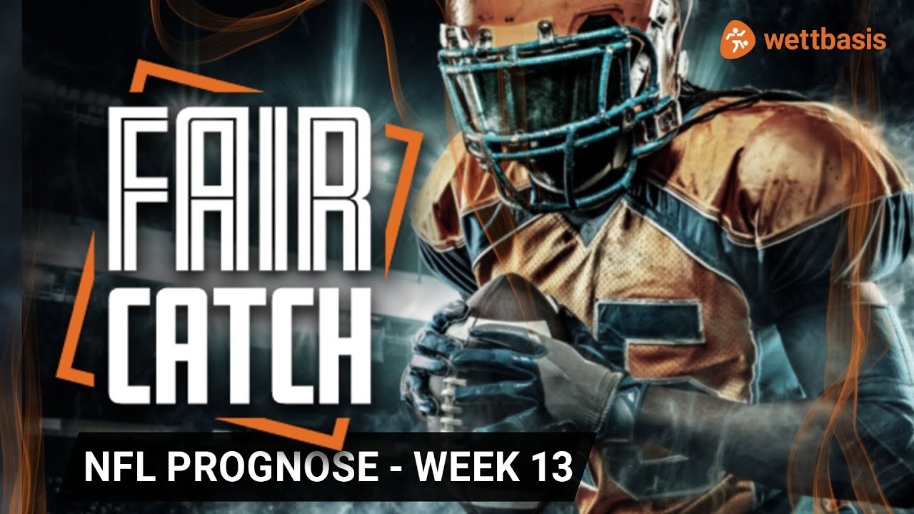Fair Catch – NFL Tipps Week 13 🏈 🔥 | NFL News & Predictions mit BoMo ...