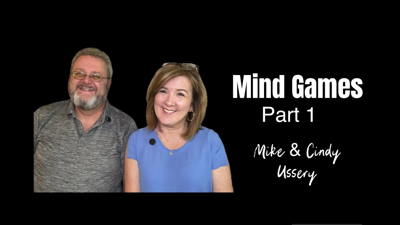 Mind Games Part 1- Mike & Cindy Ussery - YouTube